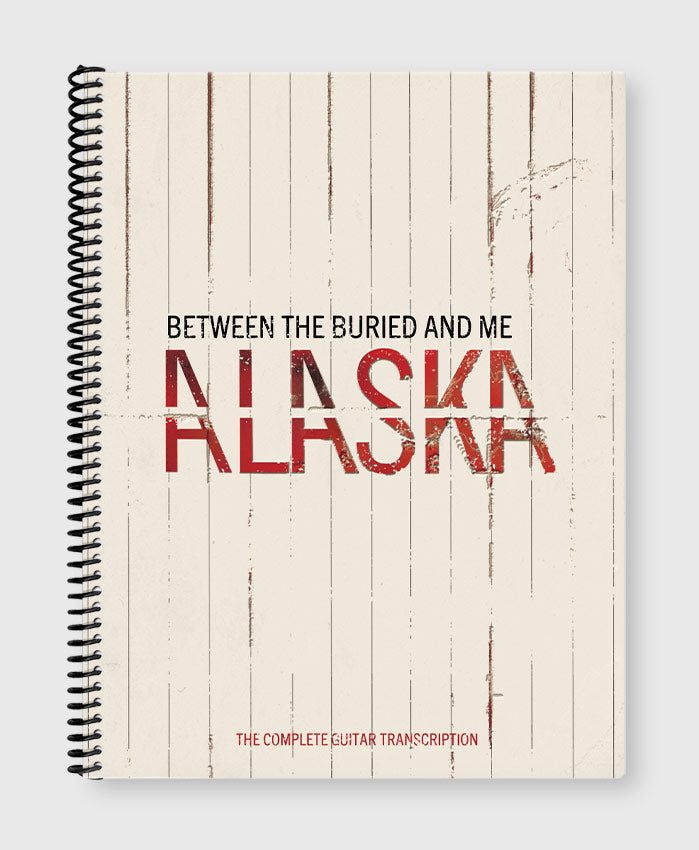 Between The Buried And Me: Alaska Official Guitar Tab Book – Sheet Happens