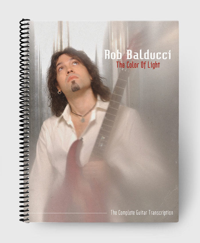 Rob Balducci: The Color Of Light Official Guitar Tab Book – Sheet Happens